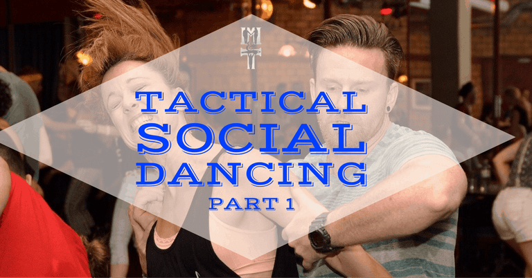 Tactical Social Dancing: Part 1 - SwingLiteracy.com