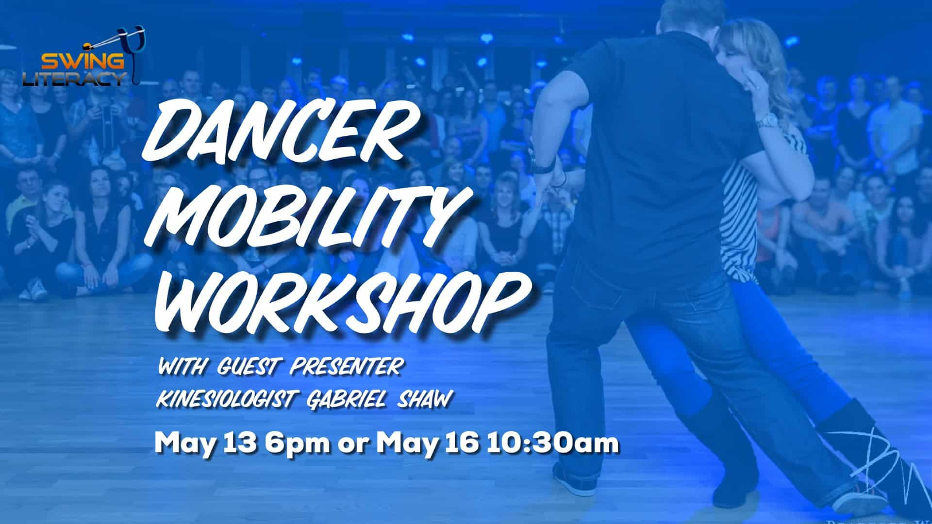 Dancer Mobility Workshop - SwingLiteracy.com