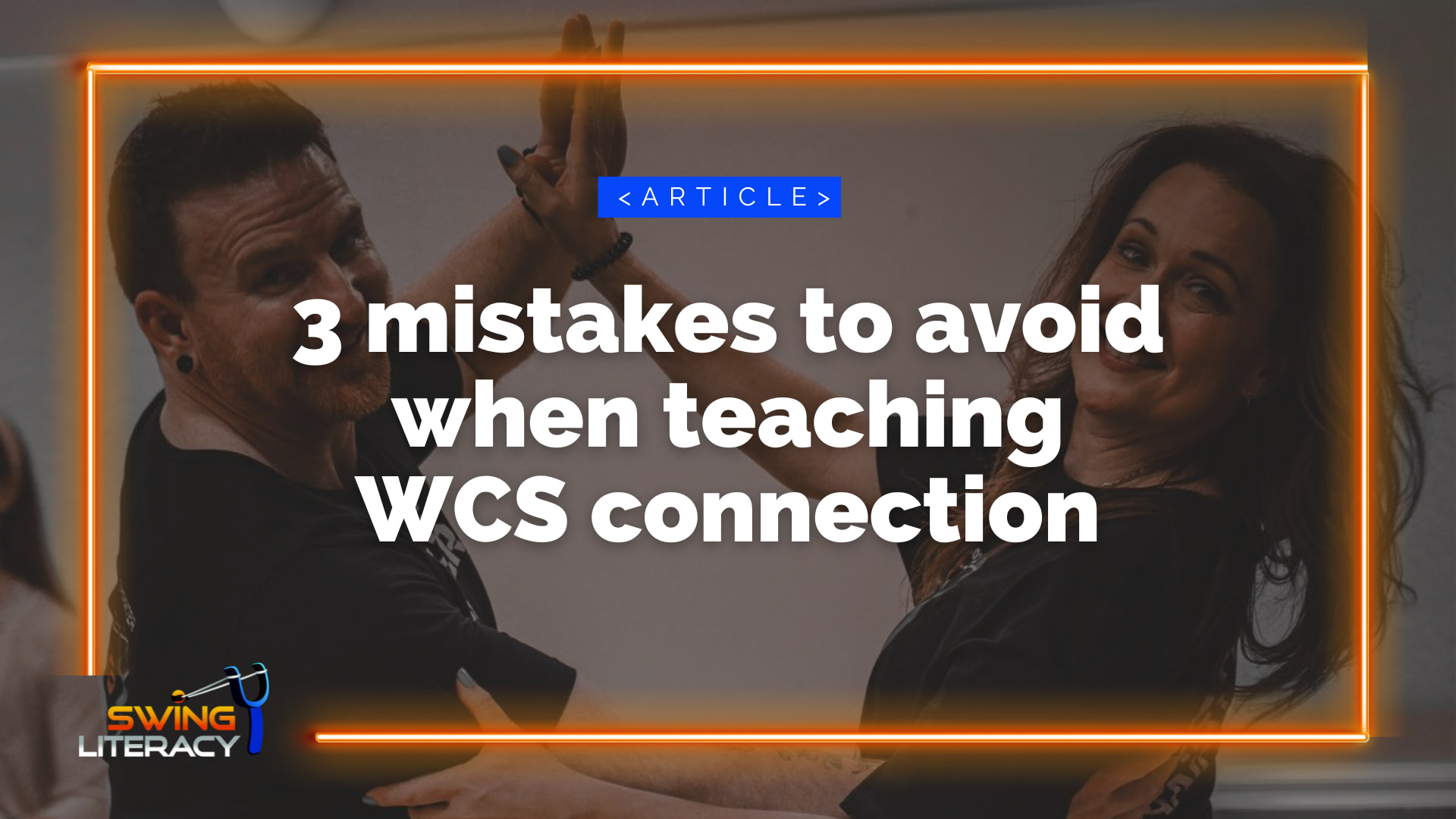 3 Mistakes to avoid when teaching connection - SwingLiteracy.com