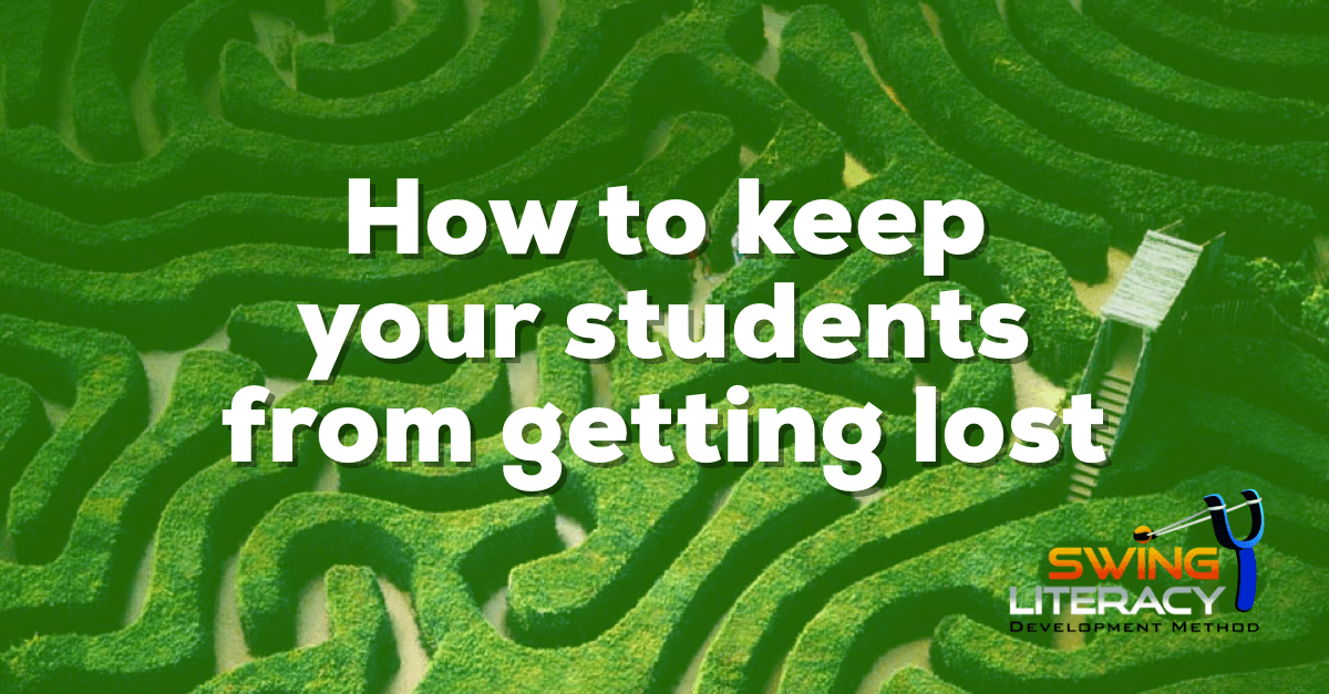 How to keep your students from getting lost - SwingLiteracy.com