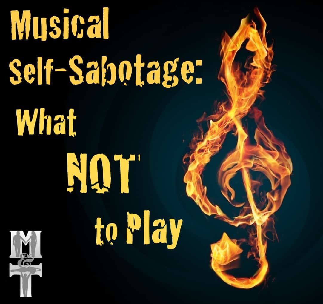 Musical Self-Sabotage: What NOT to Play - SwingLiteracy.com