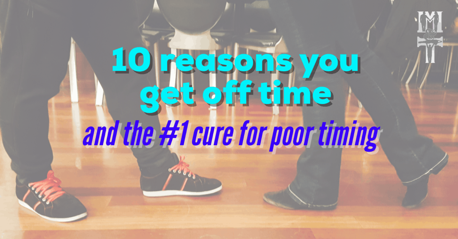 10 Reasons you get off time and the #1 way to cure poor timing ...